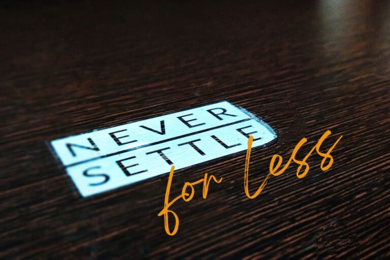 12 Reasons To Never Settle for Less (Be More) - Transitions and Beginnings